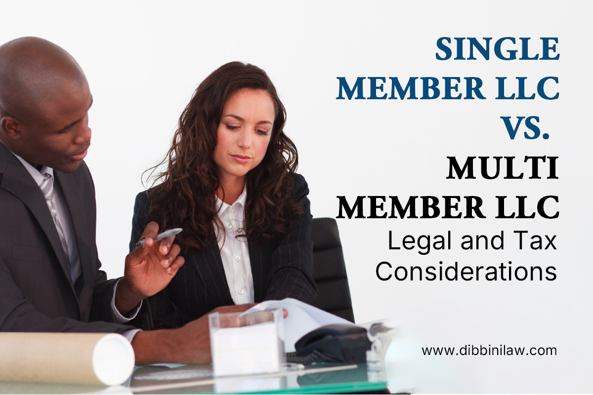 Single-Member LLC vs. Multi-Member LLC – Legal and Tax Considerations